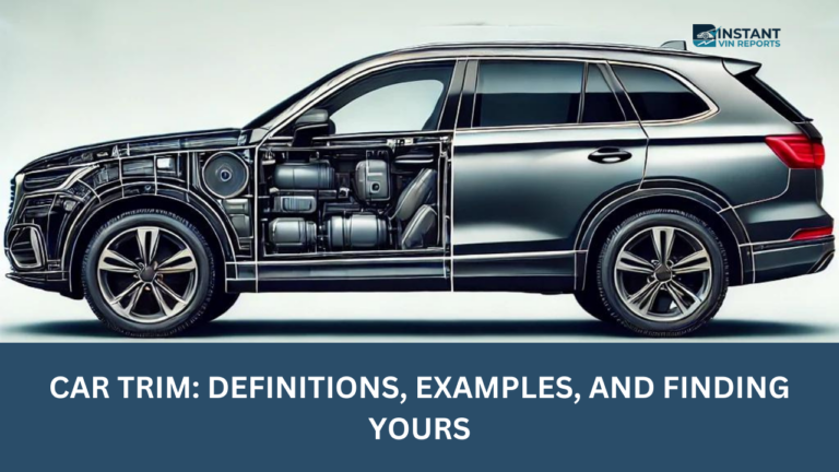 What Trim is My Car By VIN: Check Vehicle Trim by VIN