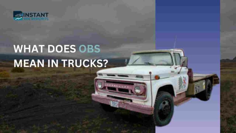 OBS Truck Meaning: What Does OBS Mean in Trucks?